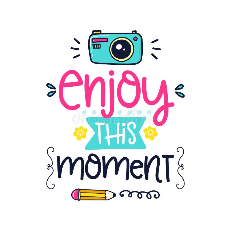 Enjoy the Little Things. Modern Vector Calligraphy. Handwritten Ink ...