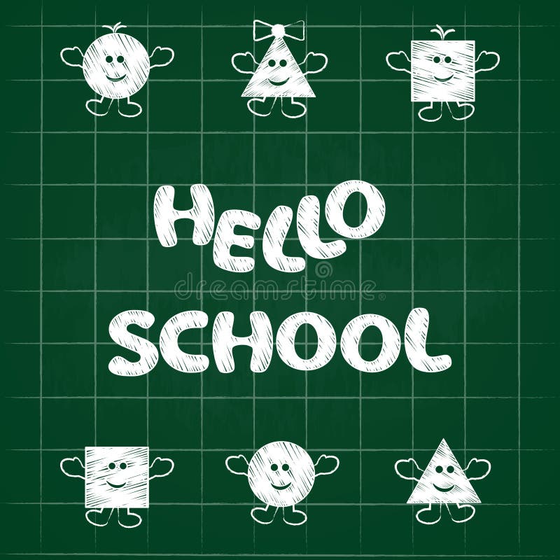 Vector Drawing White Chalk on a Blackboard, Hello School, School ...
