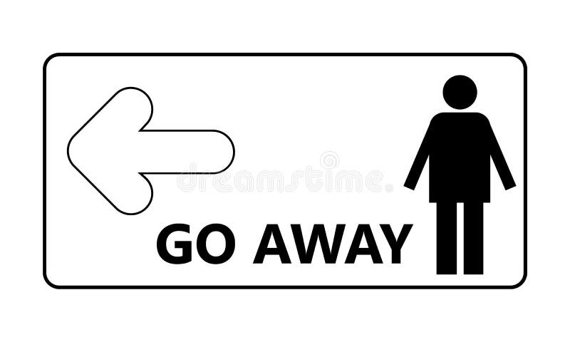 Vector go away sign stock vector. Illustration of leave - 78135377