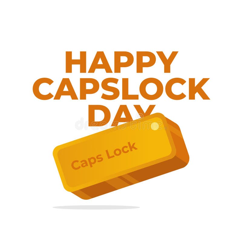 Vector Graphic of CAPS LOCK DAY Good for CAPS LOCK DAY Celebration ...