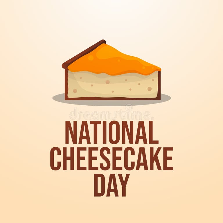 Vector Graphic of National Cheesecake Day Ideal for National Cheesecake ...