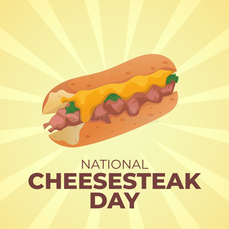 Vector Graphic of National Cheesesteak Day Ideal for National ...