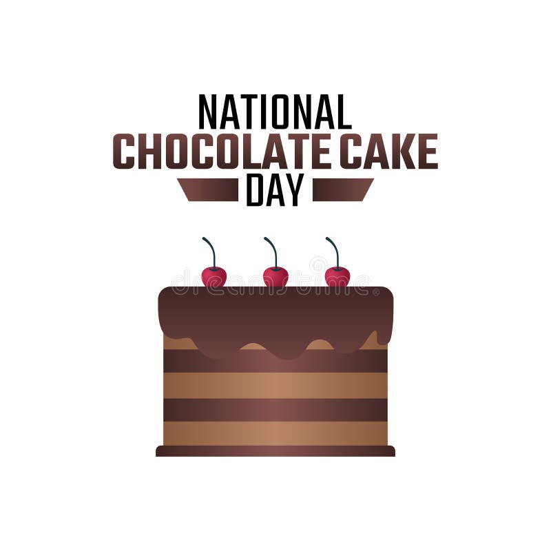 Vector Graphic of National Chocolate Cake Day Stock Vector ... Vector Graphic of National Chocolate Cake Day Stock Vector ...