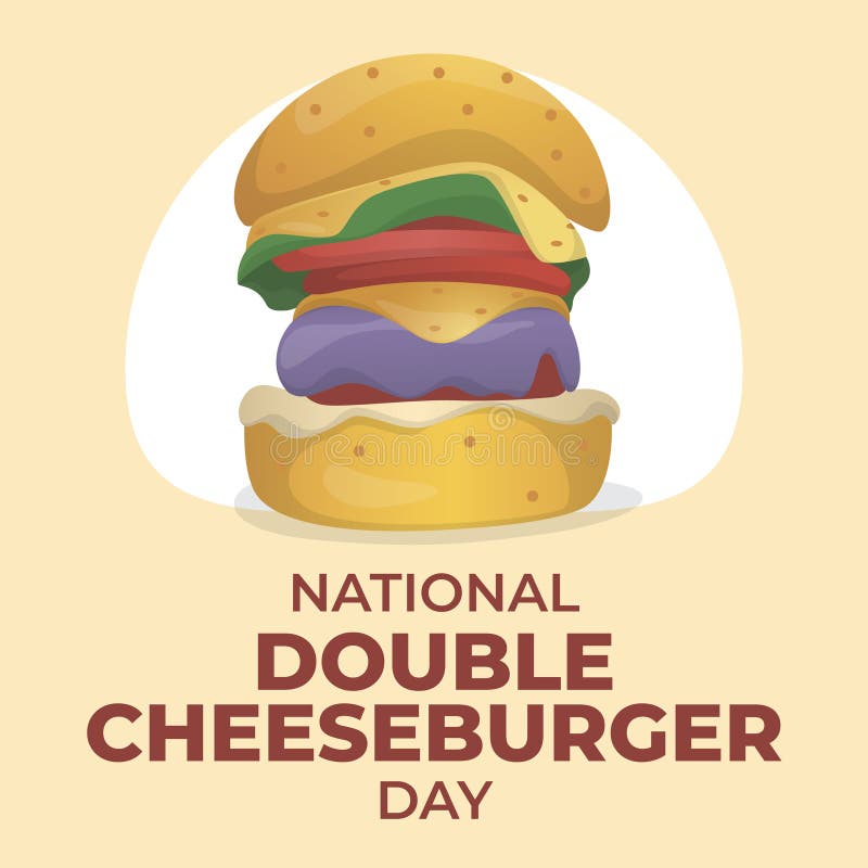 Vector Graphic of National Double Cheeseburger Day Good for National ...