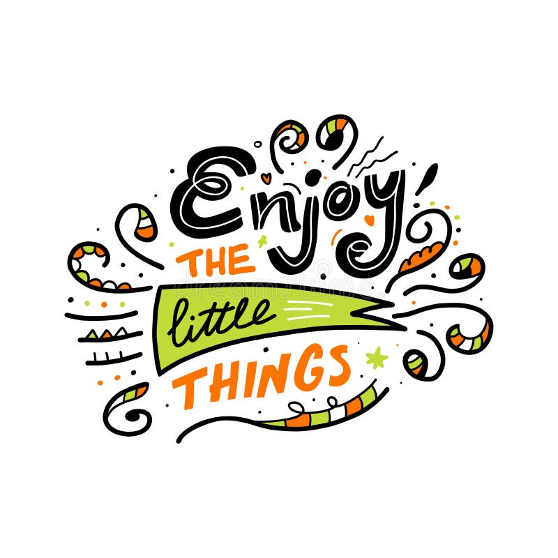 Vector Hand Drawn Doodle Quote Enjoy the Little Things Stock Vector ...