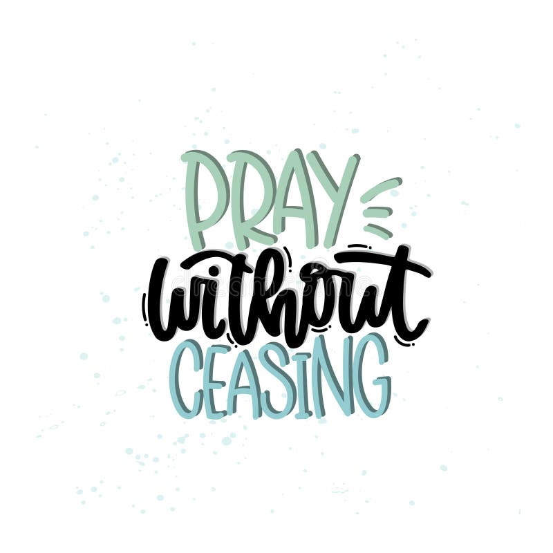 Pray without Ceasing on Blue Stock Illustration - Illustration of ...