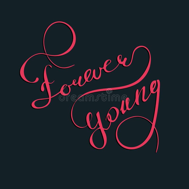 Vector Hand Lettered Inspirational Typography Poster Forever Young on ...