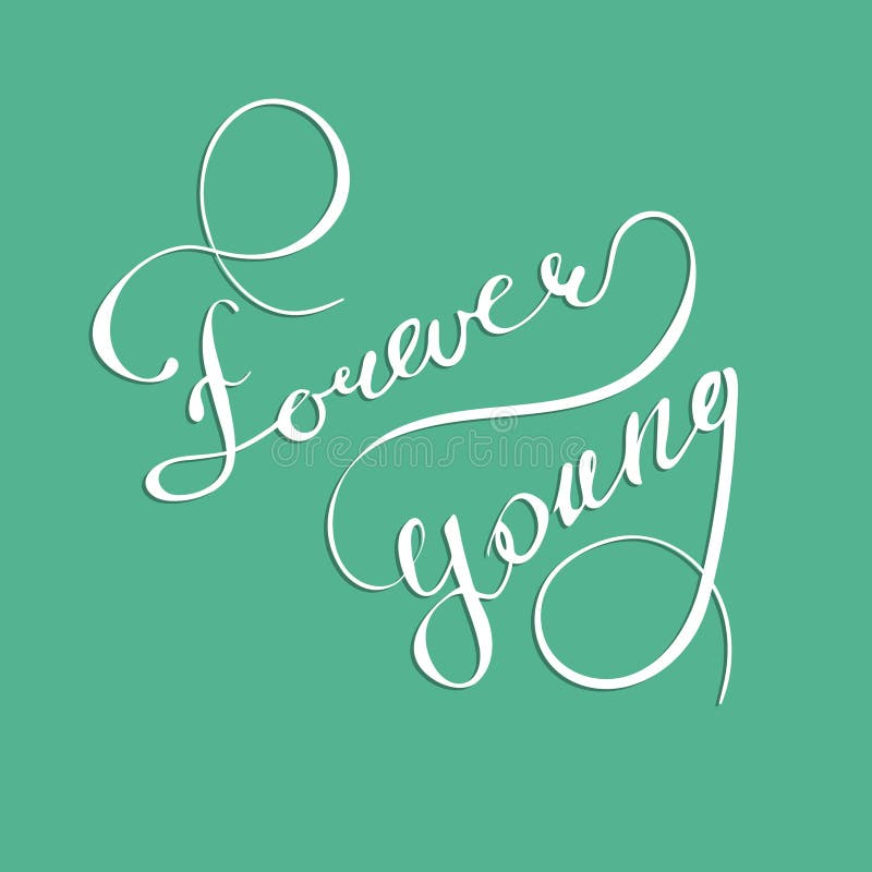 Forever Young Text Graphic Stock Illustrations – 586 Forever Young Text ...