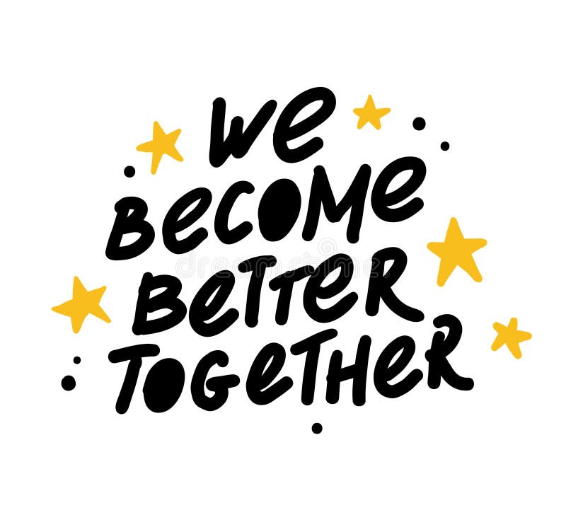Vector Hand Made Lettering Love Quote we Become Better & Decor Elements ...