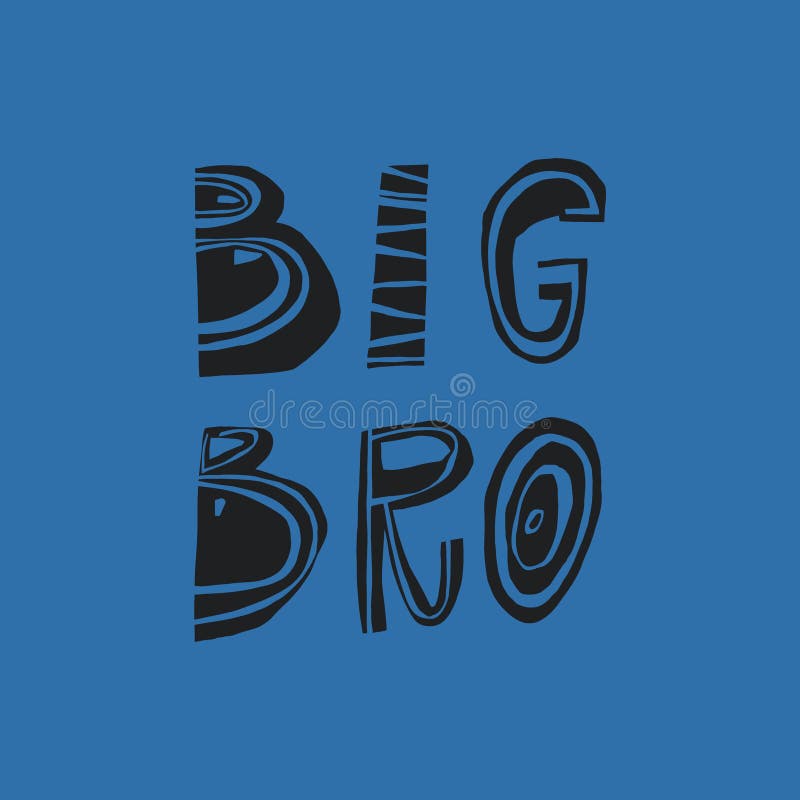 Vector Handwritten Lettering Quote: Big Bro Stock Vector - Illustration ...