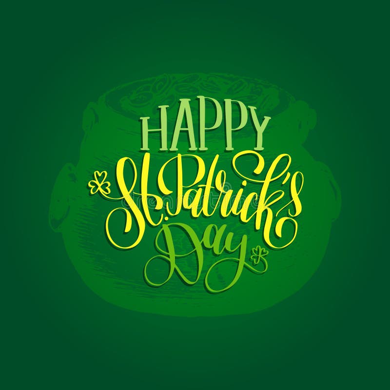 Vector Happy Saint Patrick`s Day Hand Lettering Greetings Card Poster