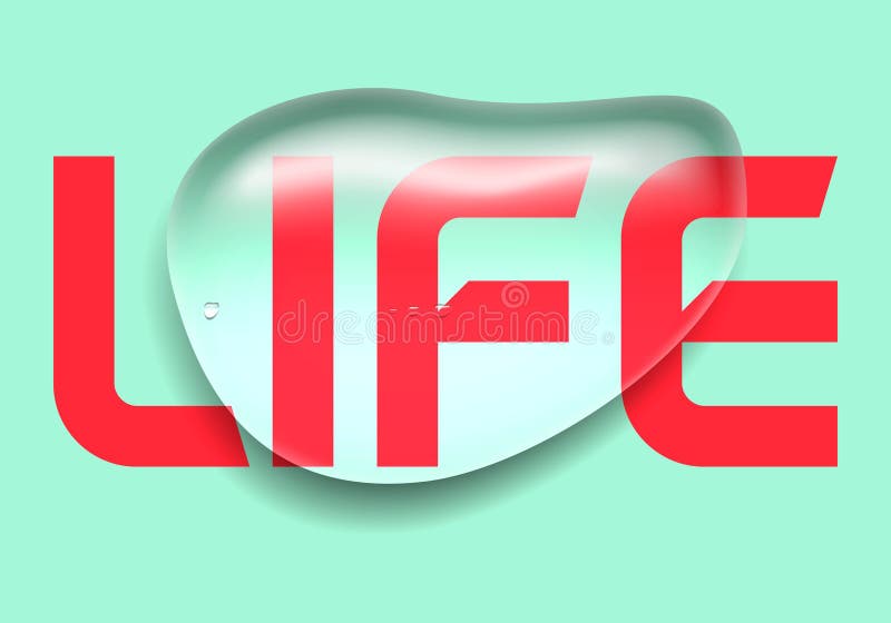 A drop of water is life stock illustration. Illustration of thicken ...