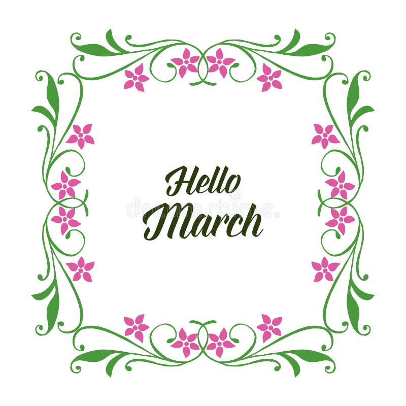 Vector Illustration Beautiful Flower Frame for Invitation Hello March ...