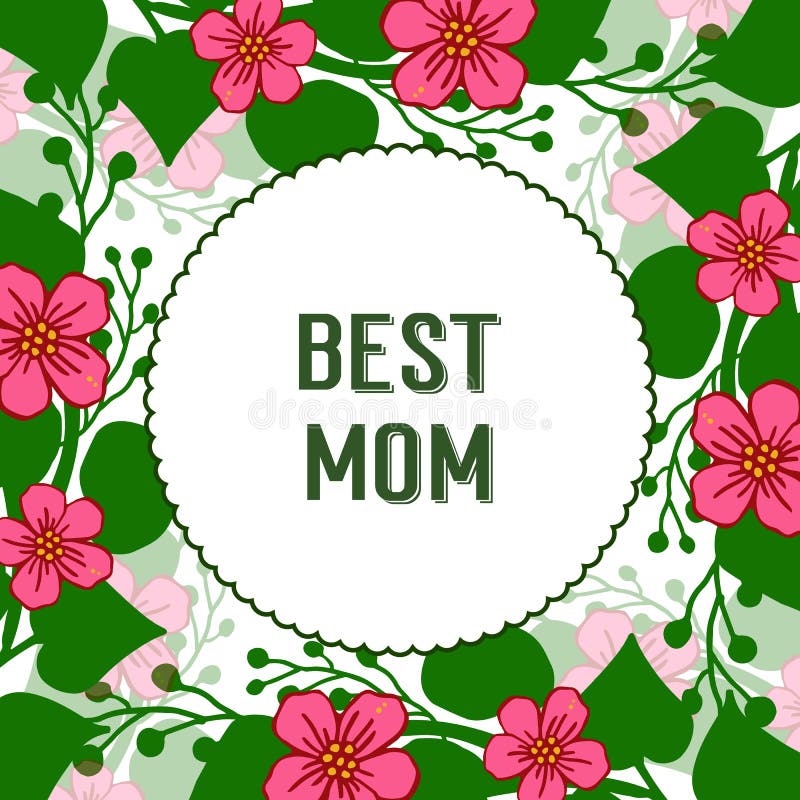 Vector Illustration Best Mom with Leaf Flower Frames Isolated on White ...