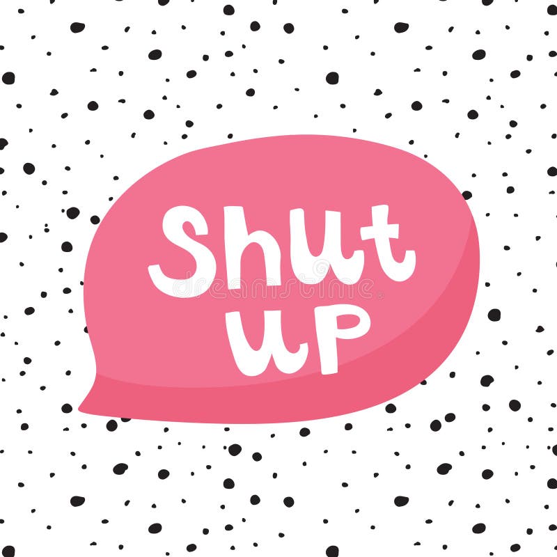 Shut up stock vector. Illustration of listen, white - 121151979