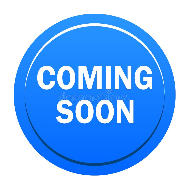 Coming soon button stock vector. Illustration of blue - 120204304