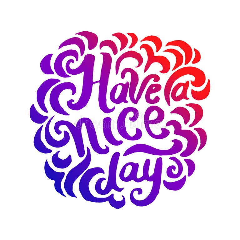 Vector Illustration Concept of Have a Nice Day Lettering Phrase Icon ...