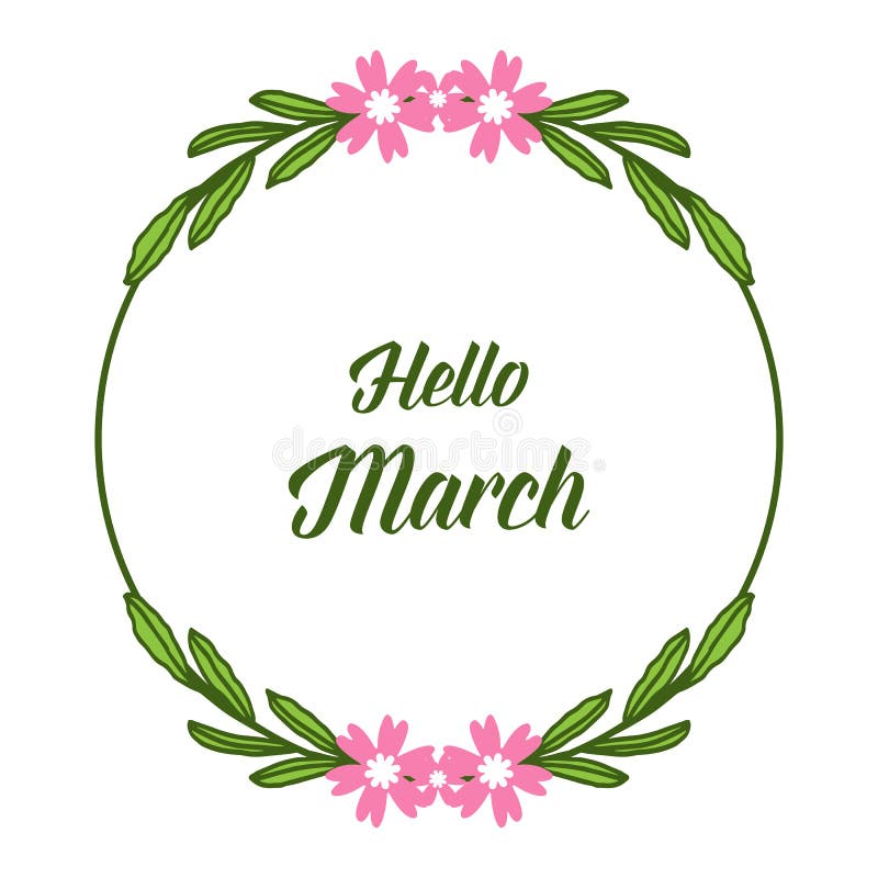 Vector Illustration Decoration Hello March with Drawing Flower Frame ...