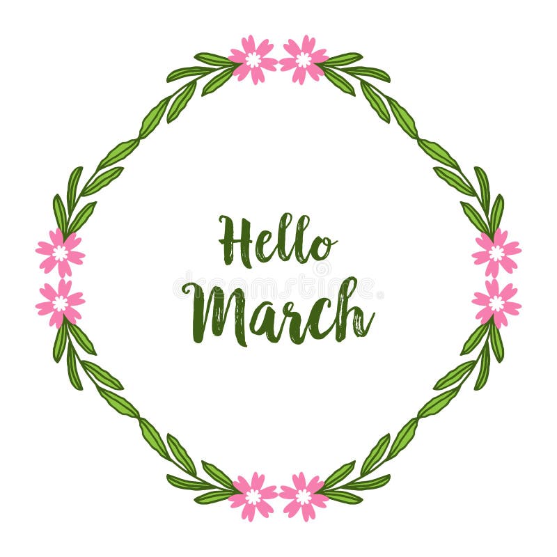Vector Illustration Decoration Hello March with Drawing Flower Frame ...