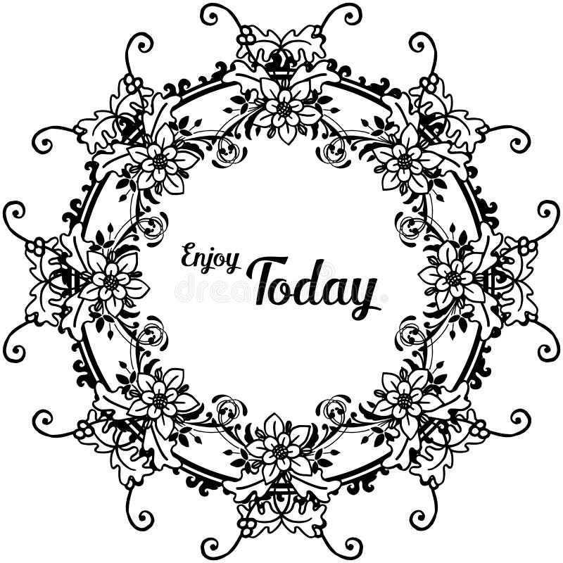 Vector Illustration Elegant Flower Frame for Writing Style Enjoy Today ...