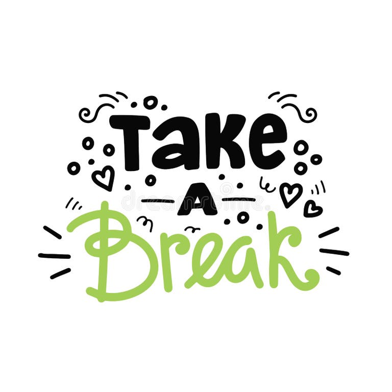 Take a Break. Vector Hand Drawn Lettering Composition Stock Vector ...