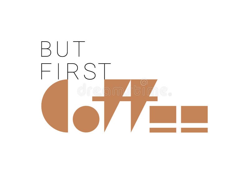 But First Coffee. Vector Composition in Minimalistic Font Style Stock ...