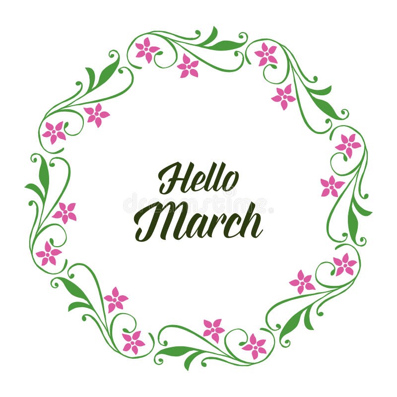 Vector Illustration Greeting Card Hello March with Leaf Flower Frame ...