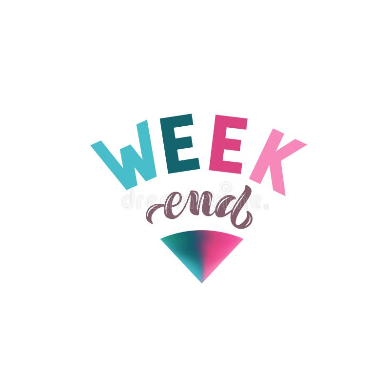 Vector Illustration with Handwritten Phrase - Weekend. Lettering Stock ...
