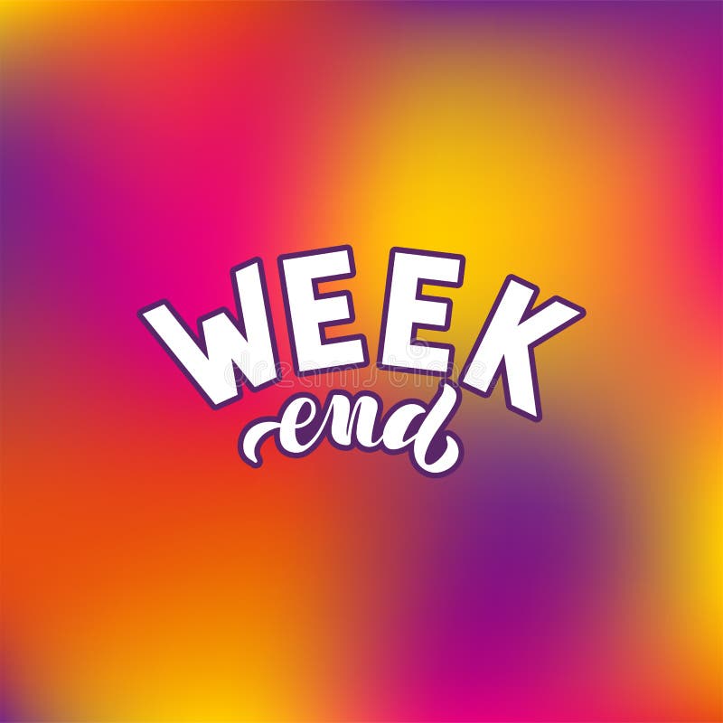 Vector Illustration with Handwritten Phrase - Weekend. Lettering Stock ...