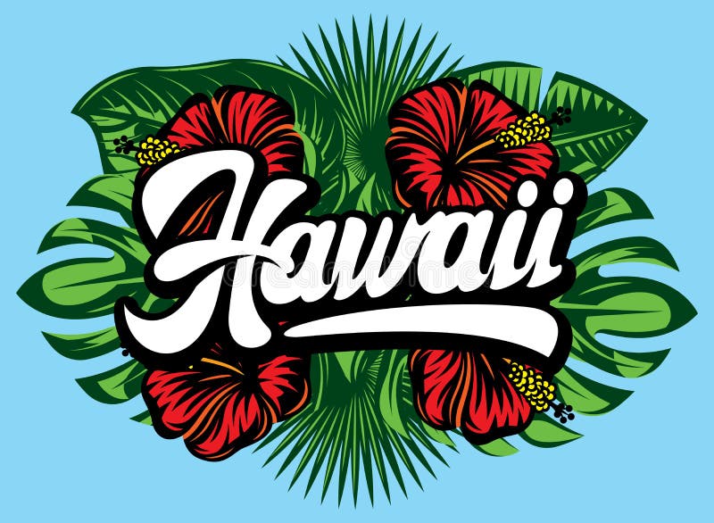 Vector Illustration with Hawaii Lettering, Palm Leaves and Hibiscus ...