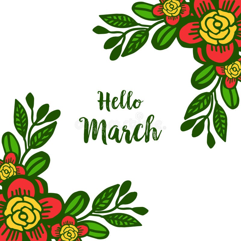 Vector Illustration Invitation Hello March with Ornate of Flower Frame ...