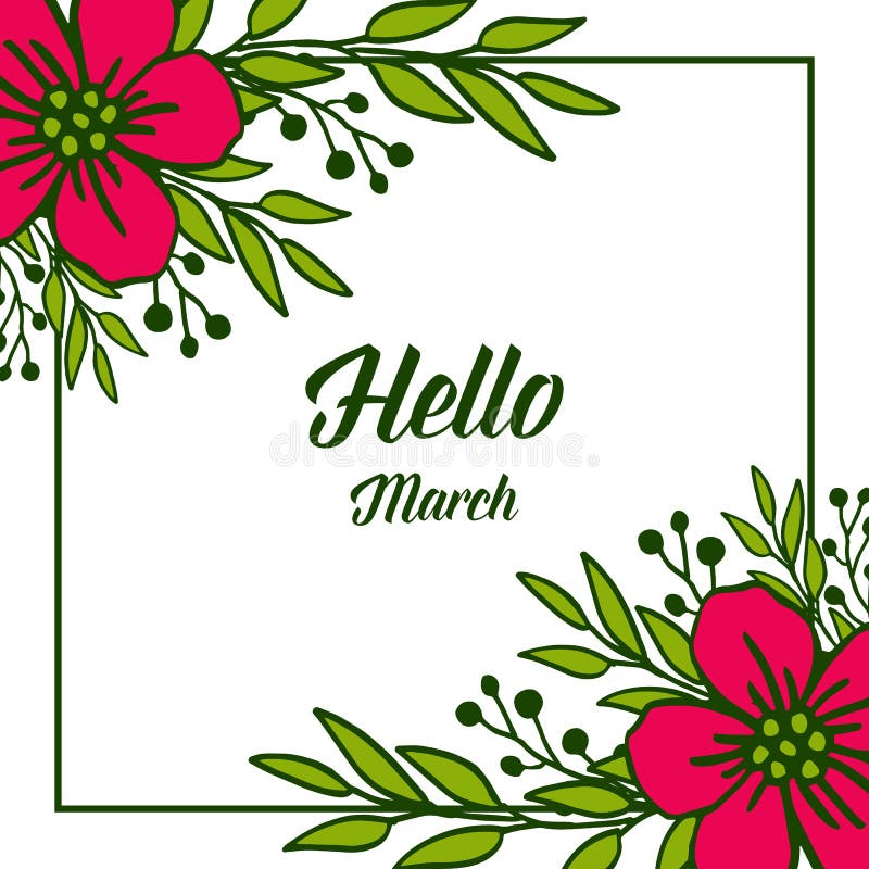Vector Illustration Invitation Hello March with Various Floral Frame ...
