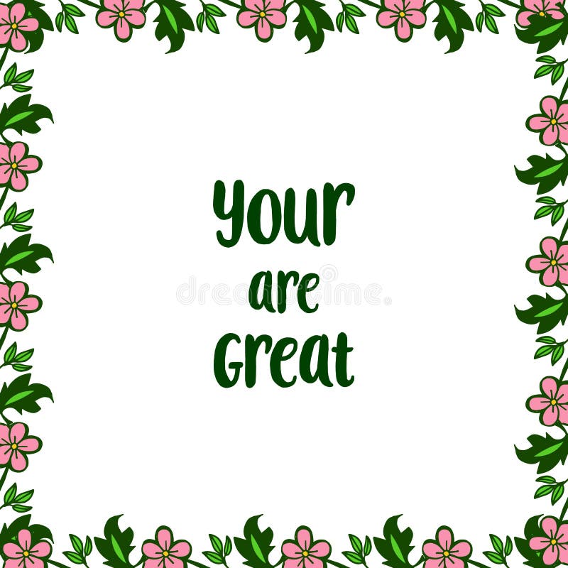 Vector Illustration Lettering Your are Great with Beautiful Pink Flower ...