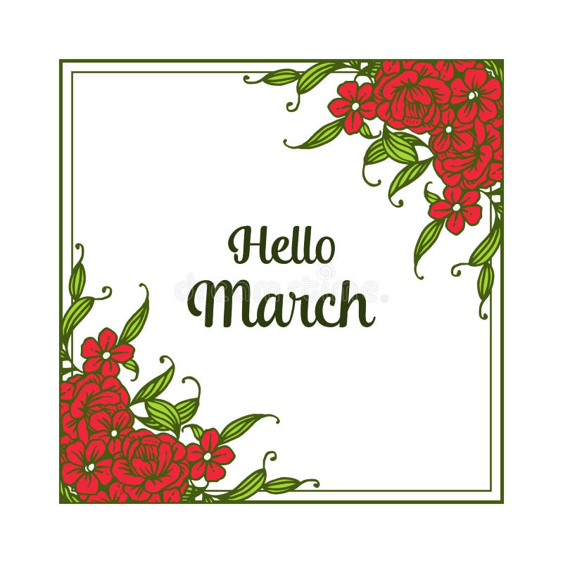 Vector Illustration Ornate Hello March with Bright Red Flower Frame ...