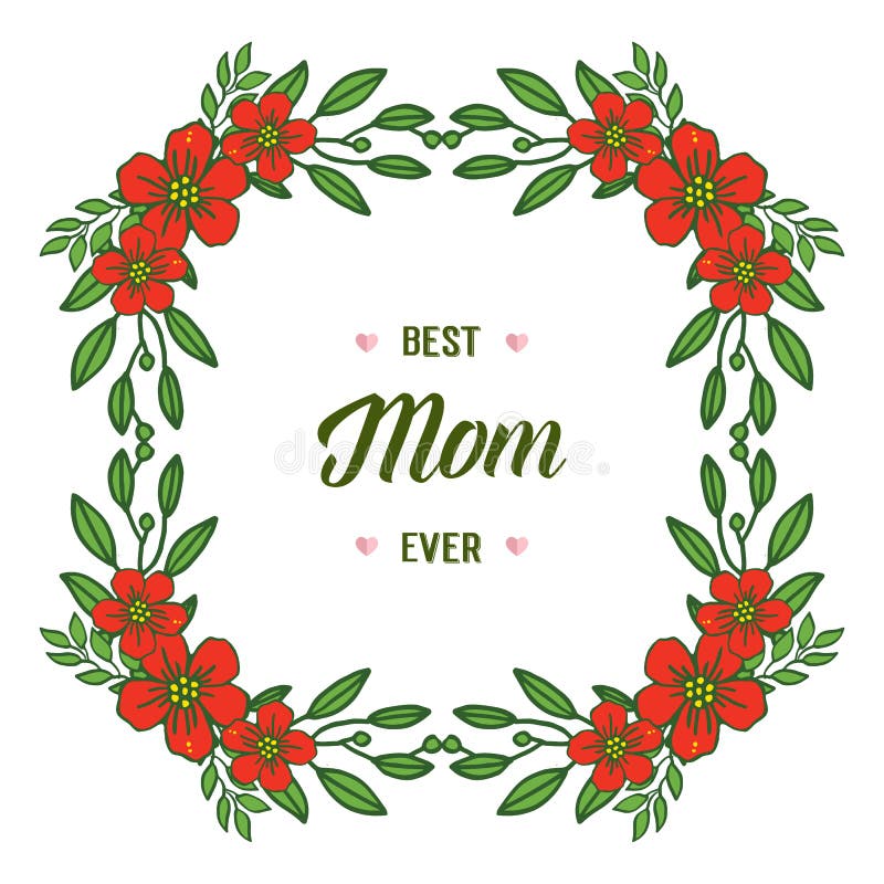 Vector Illustration Red Floral Frame for Best Mom Ever Stock Vector ...
