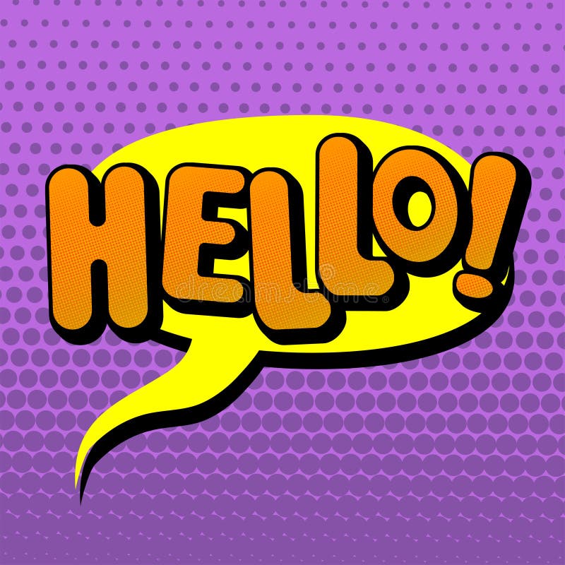 Vector Illustration in a Retro Pop Art Style. HELLO! Text in a Speech ...