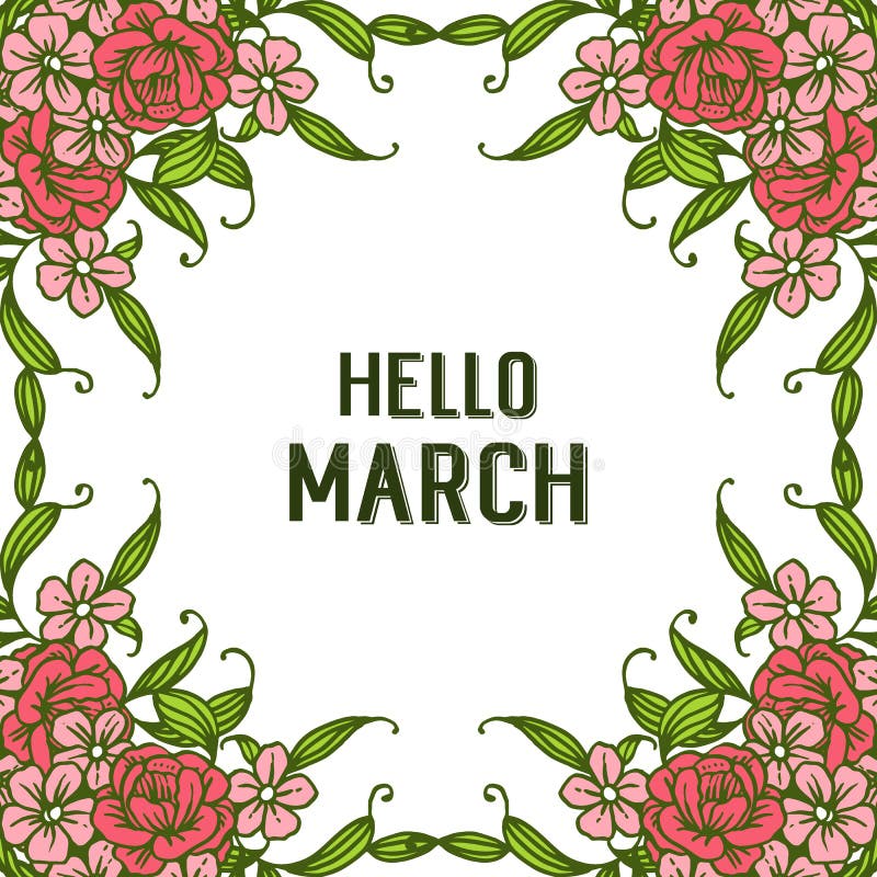 Vector Illustration Style Drawing Hello March with Beauty Wreath Frame ...