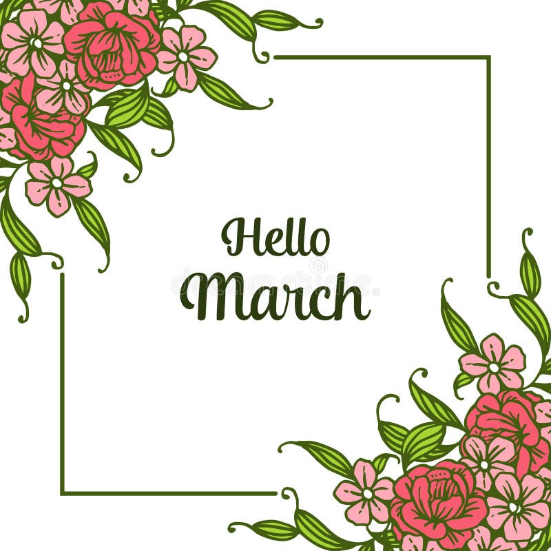 Vector Illustration Style Drawing Hello March with Beauty Wreath Frame ...
