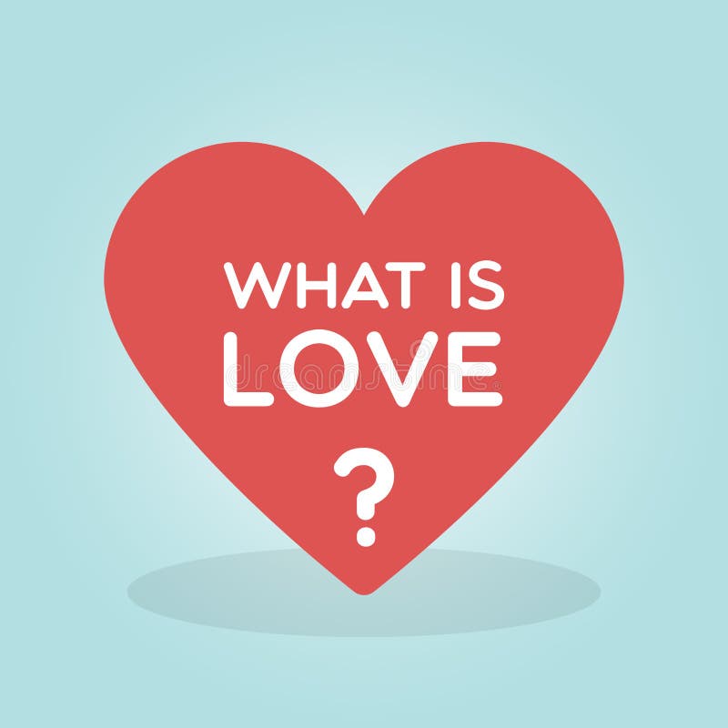 Vector Illustration with the Text: `What is Love?` Quote. Flat Design ...
