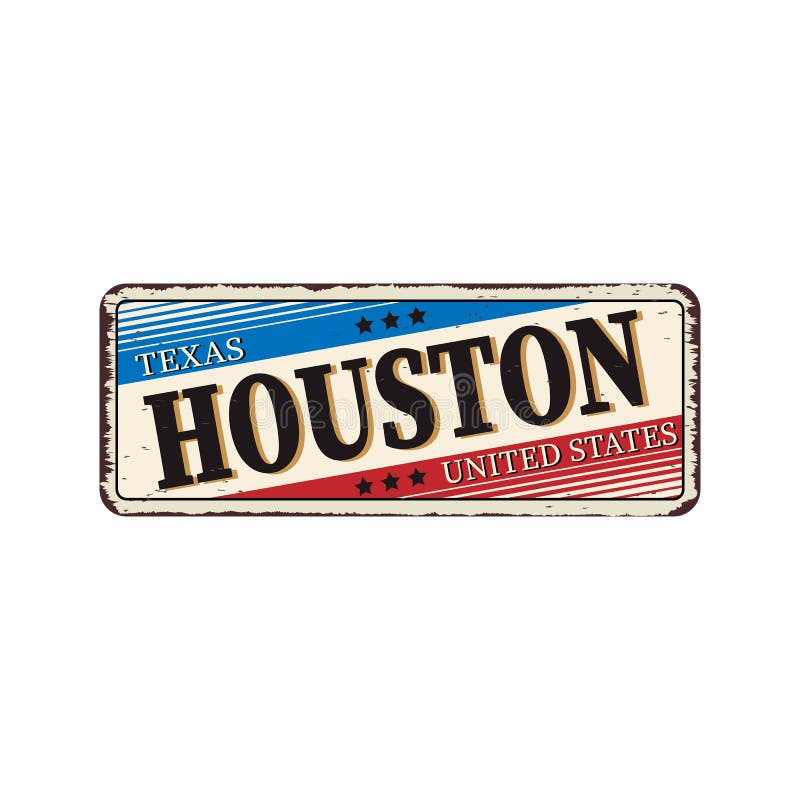 Texas Houston - Vector Illustration - Vintage Rusty Metal Sign Stock ...