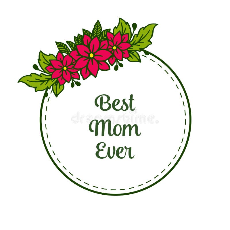 Vector Illustration Writing Best Mom with Bright Red Flower Frames ...