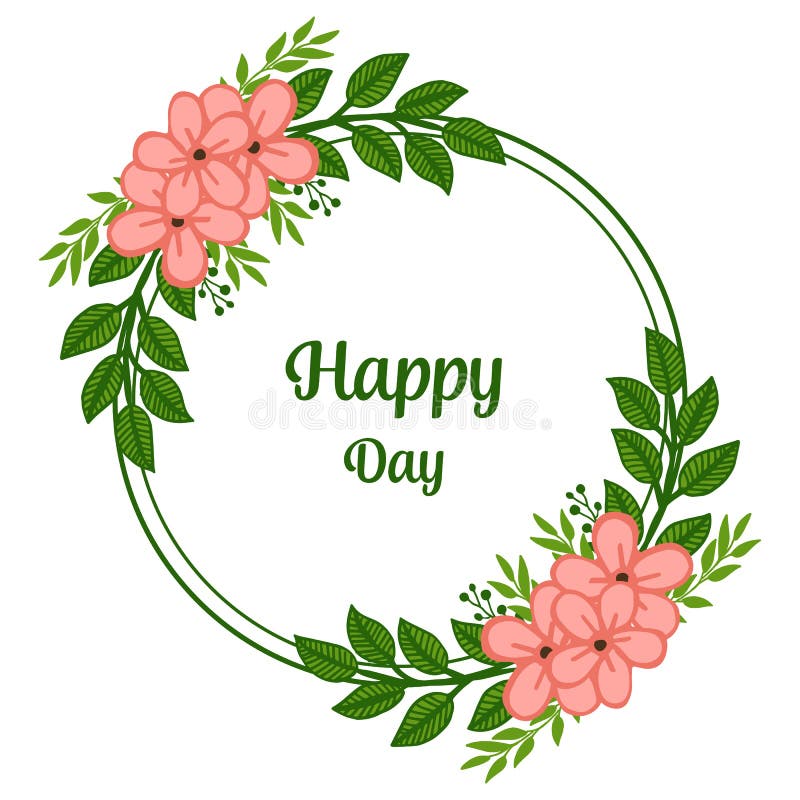 Vector Illustration Writing Happy Day with Bright Wreath Frame Stock ...