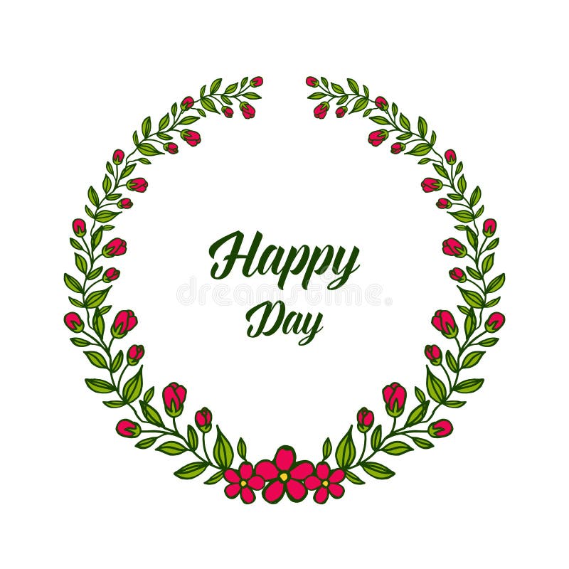 Vector Illustration Writing Happy Day with Design Red Flower Frame ...