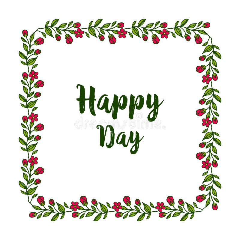 Vector Illustration Writing Happy Day with Design Red Flower Frame ...