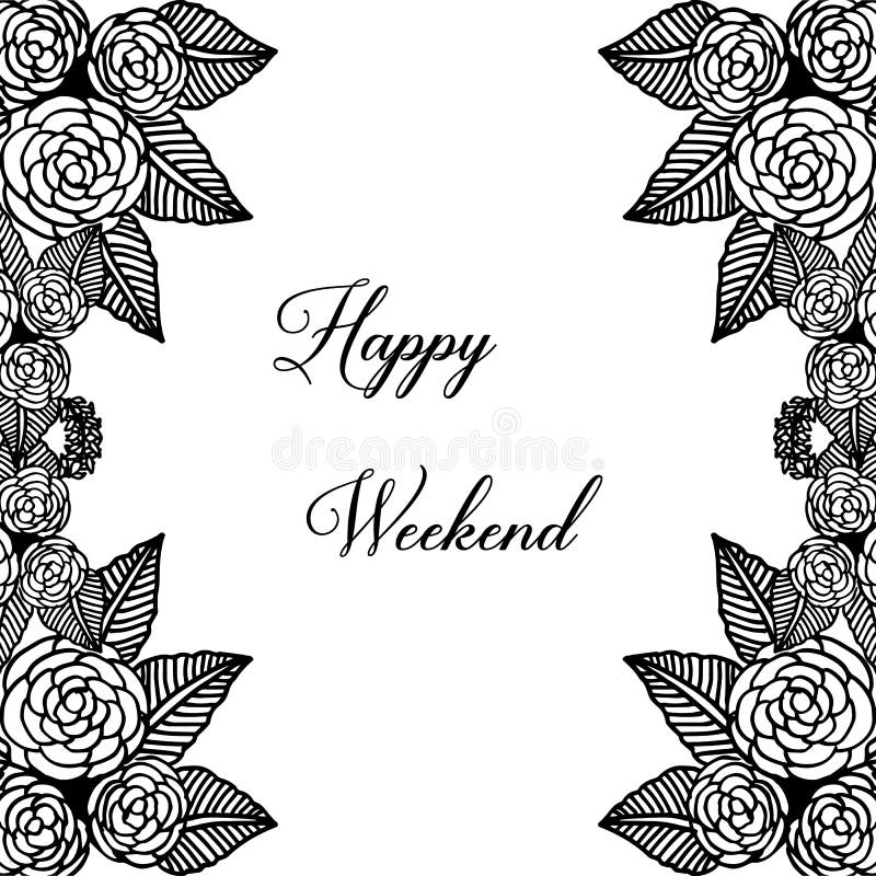 Vector Illustration Writing Happy Weekend for Various Drawing Flower ...