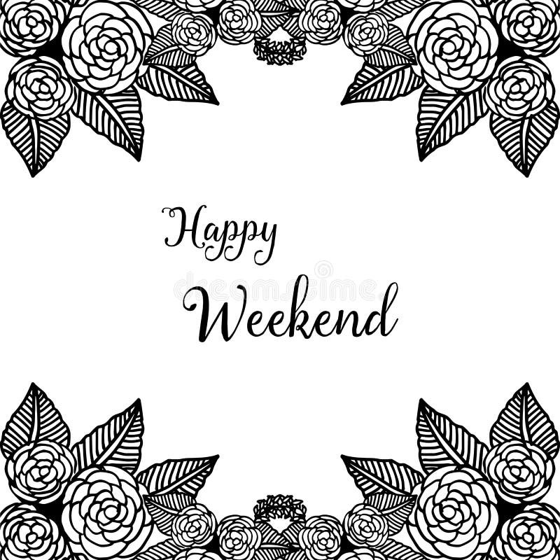 Vector Illustration Writing Happy Weekend for Various Drawing Flower ...