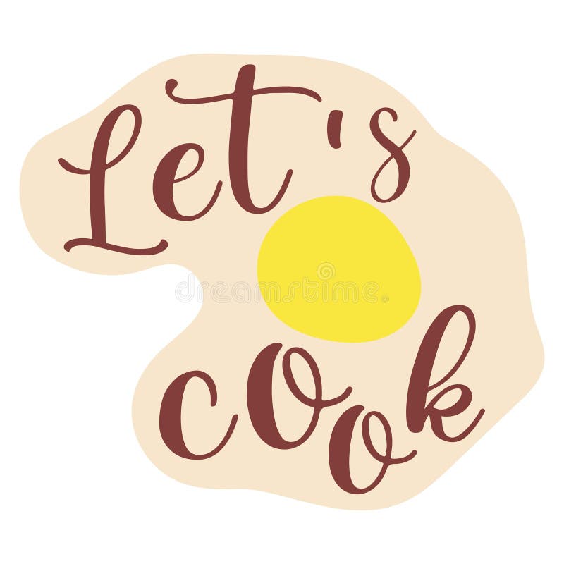 Vector Let S Cook Handwritten Inscription on Scrambled Egg Trendy Print ...