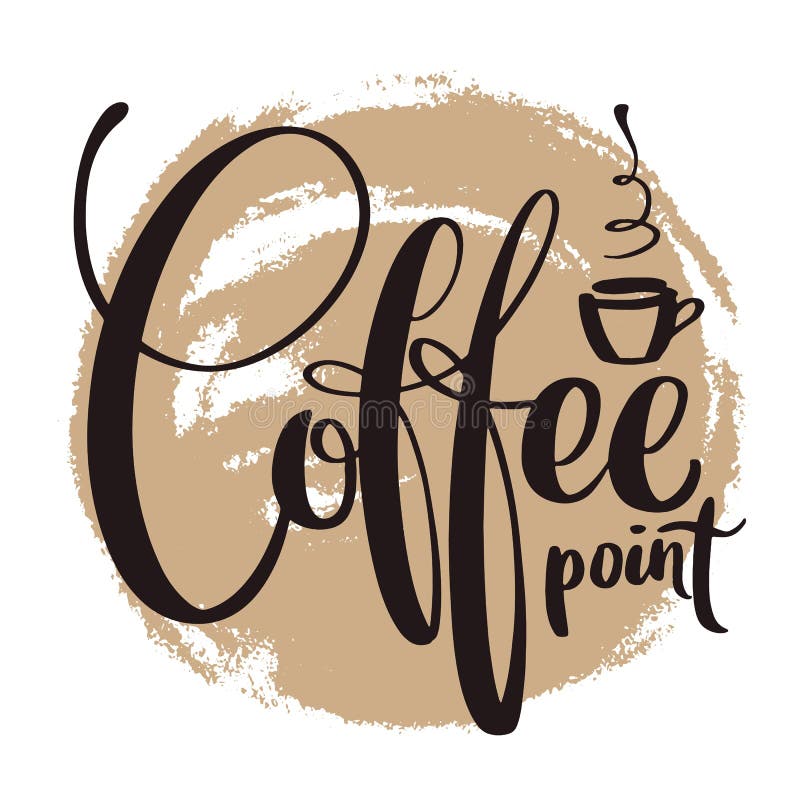 Vector Lettering with Coffee Point Words on Painted Background. Hand ...