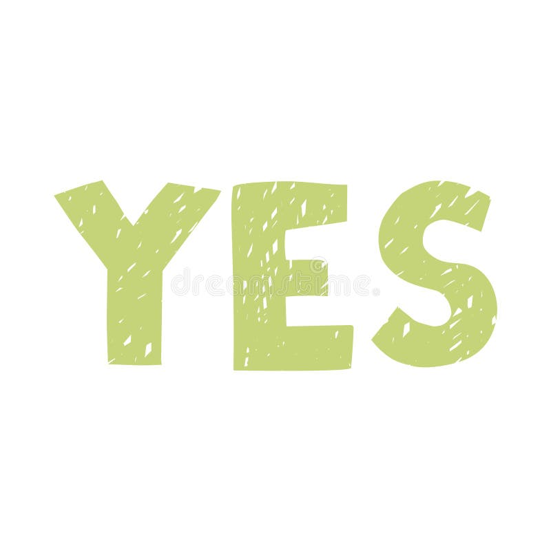 Vector lettering Yes stock vector. Illustration of sticker - 247474063