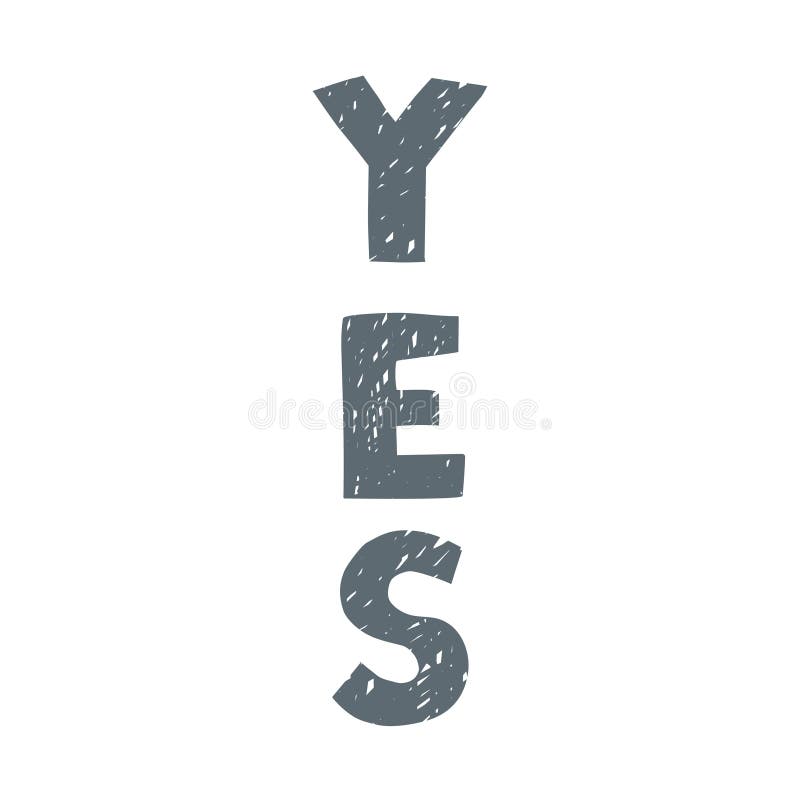 Vector lettering Yes stock vector. Illustration of positive - 247950704